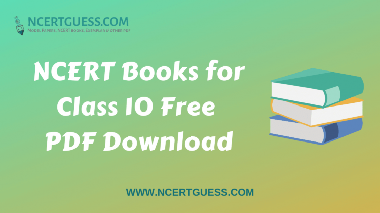 NCERT Books for Class 10 Free PDF Download - NCERTGUESS