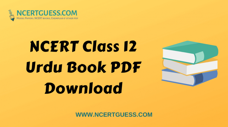 NCERT Class 12 Urdu Book PDF Download Chapter-wise - NCERTGUESS
